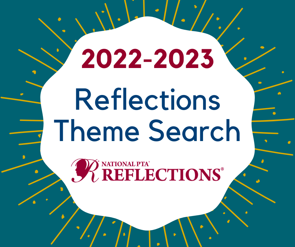 Reflections 2022-2023 Theme Search – Lake Washington PTSA Council 2.8